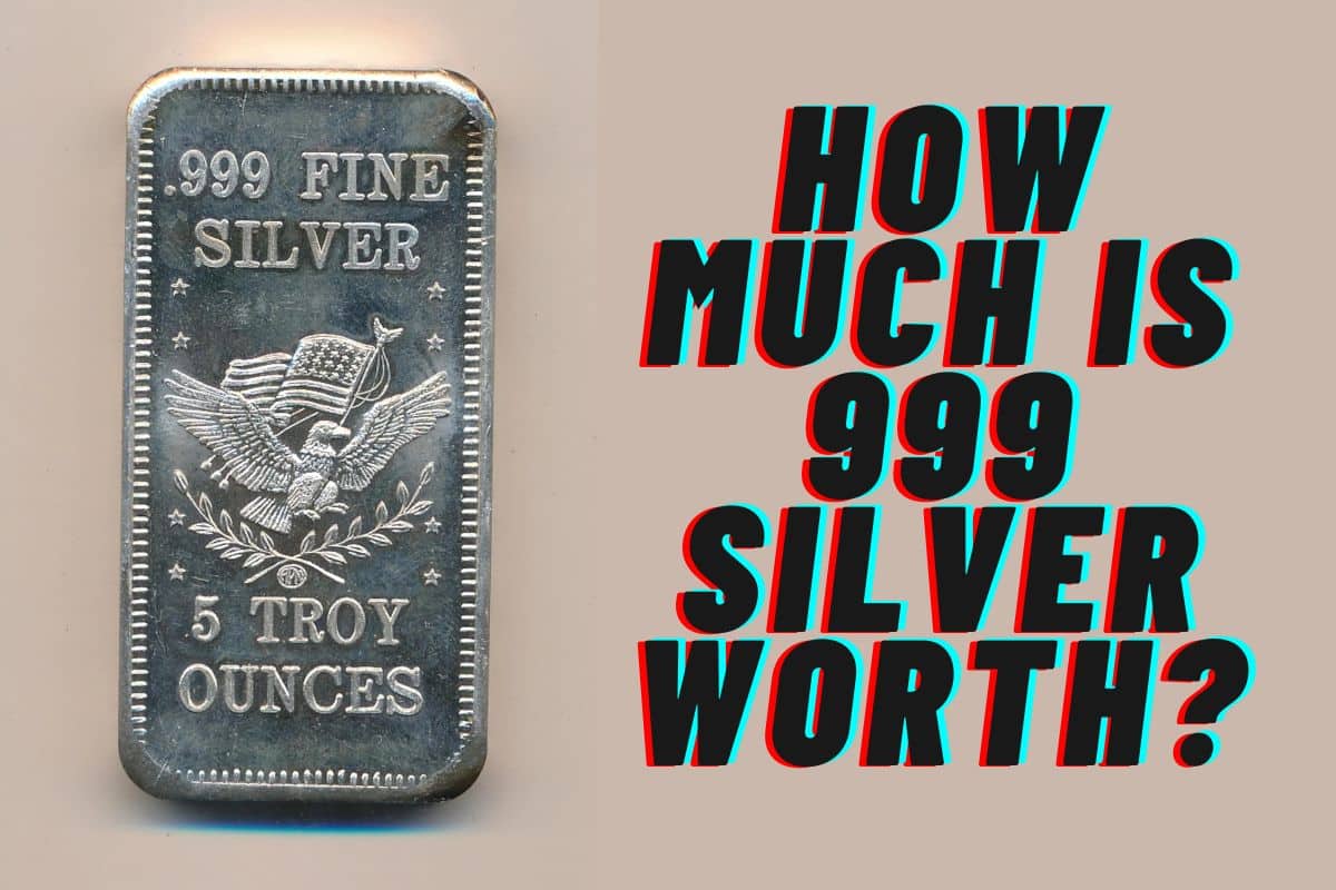 How Much Is 999 Silver Worth Price And Identification Methods