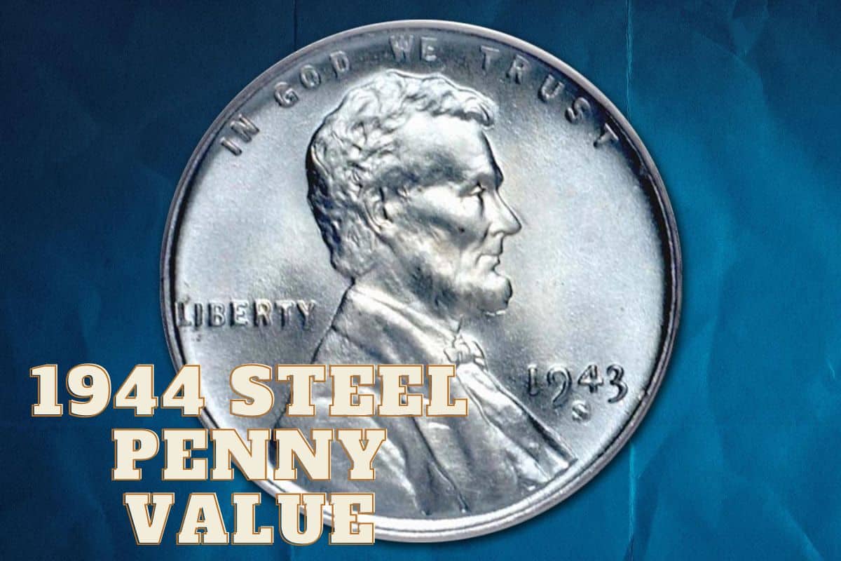 1944 Steel Penny Value (Prices of Different Conditions) - Future Art Fair